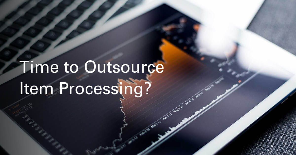 Benefits of Outsourcing Check Processing | Fiserv